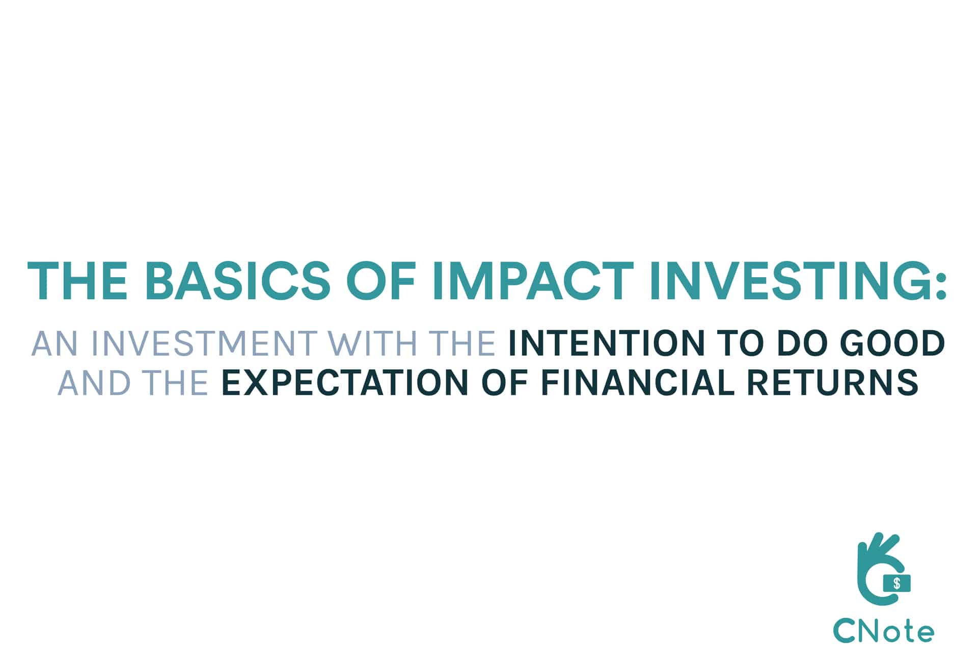 Impact Investing: Everything You Need to Know - CNote